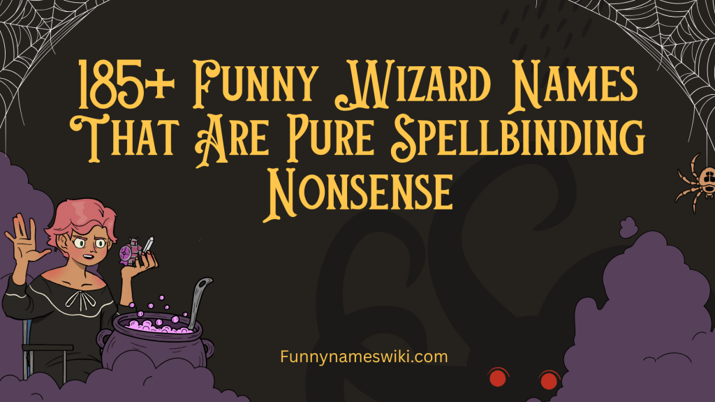 185+ Funny Wizard Names That Are Pure Spellbinding Nonsense – Funny ...